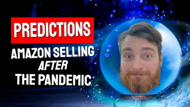 What Selling on Amazon Will Look Like After the Pandemic