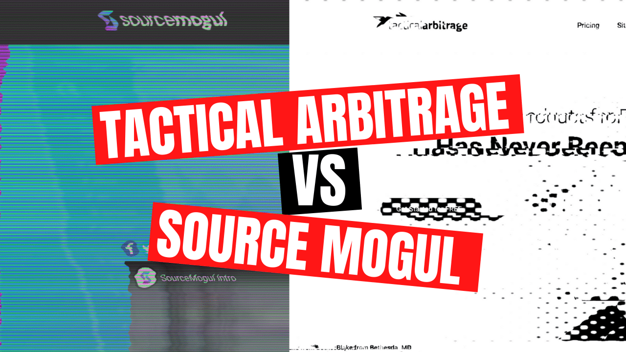 Tactical Arbitrage VS Source Mogul | Head to Head Comparison [2020]