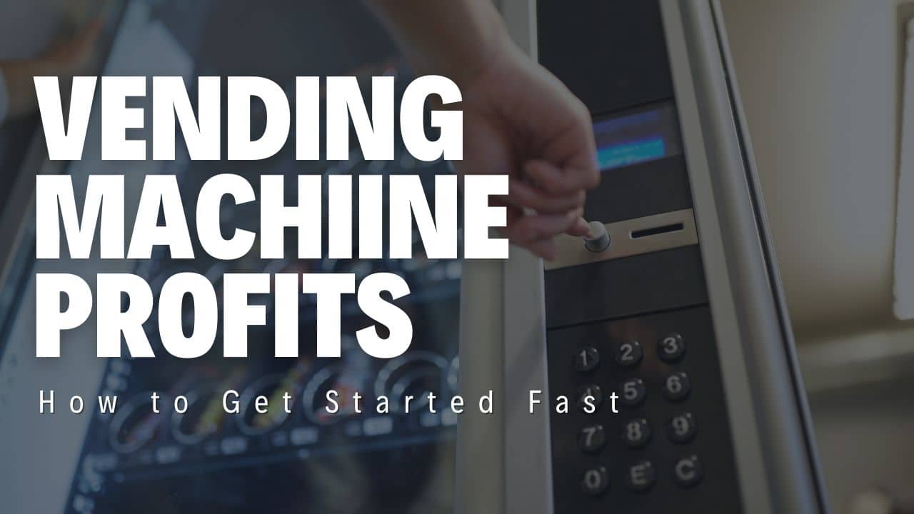 How to Start a Vending Machine Business That Earns $5,000+ Per Month Passive Income